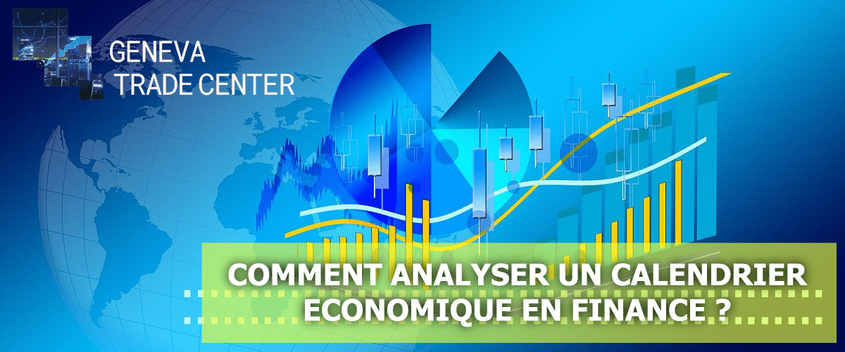 Comment analyser un calendrier économique en finance ? | Geneva Trade ...