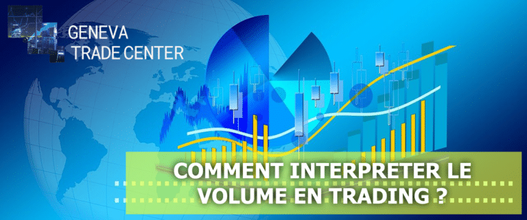 Comment interpréter le volume en trading ? | Geneva Trade Center