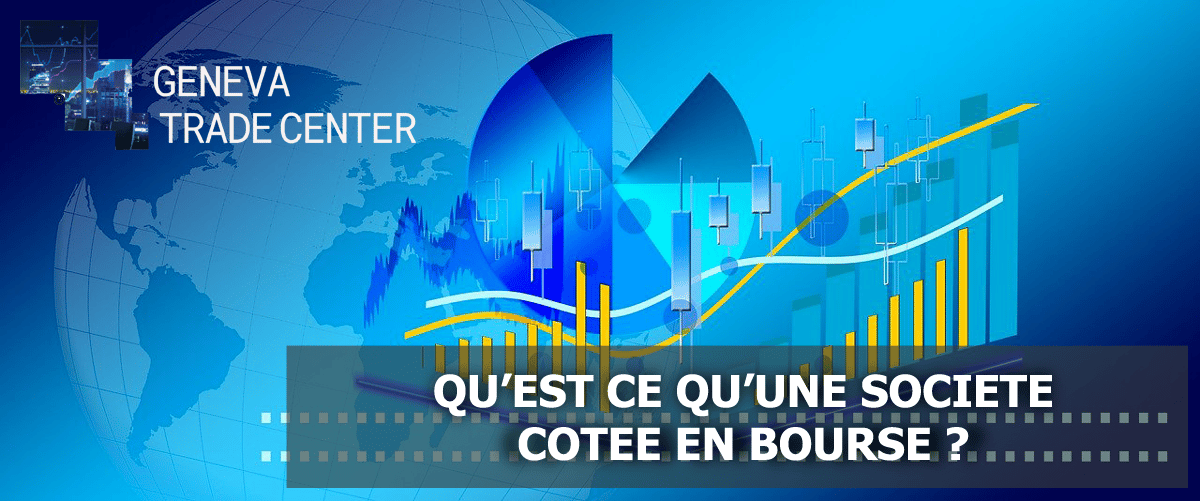 Qu'est-ce qu'une société cotée en bourse ? | Geneva Trade Center